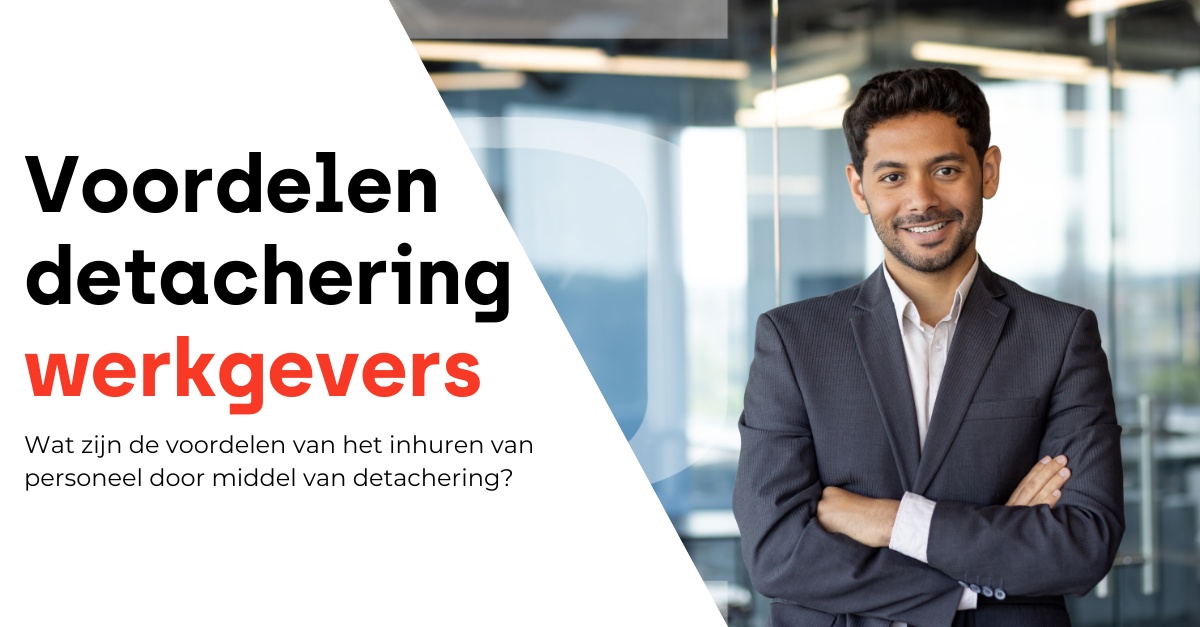 3 voordelen van detachering voor werkgevers | Etage 0