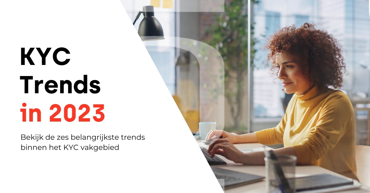 Wat zijn de 6 belangrijkste KYC trends in 2023? | Etage 0